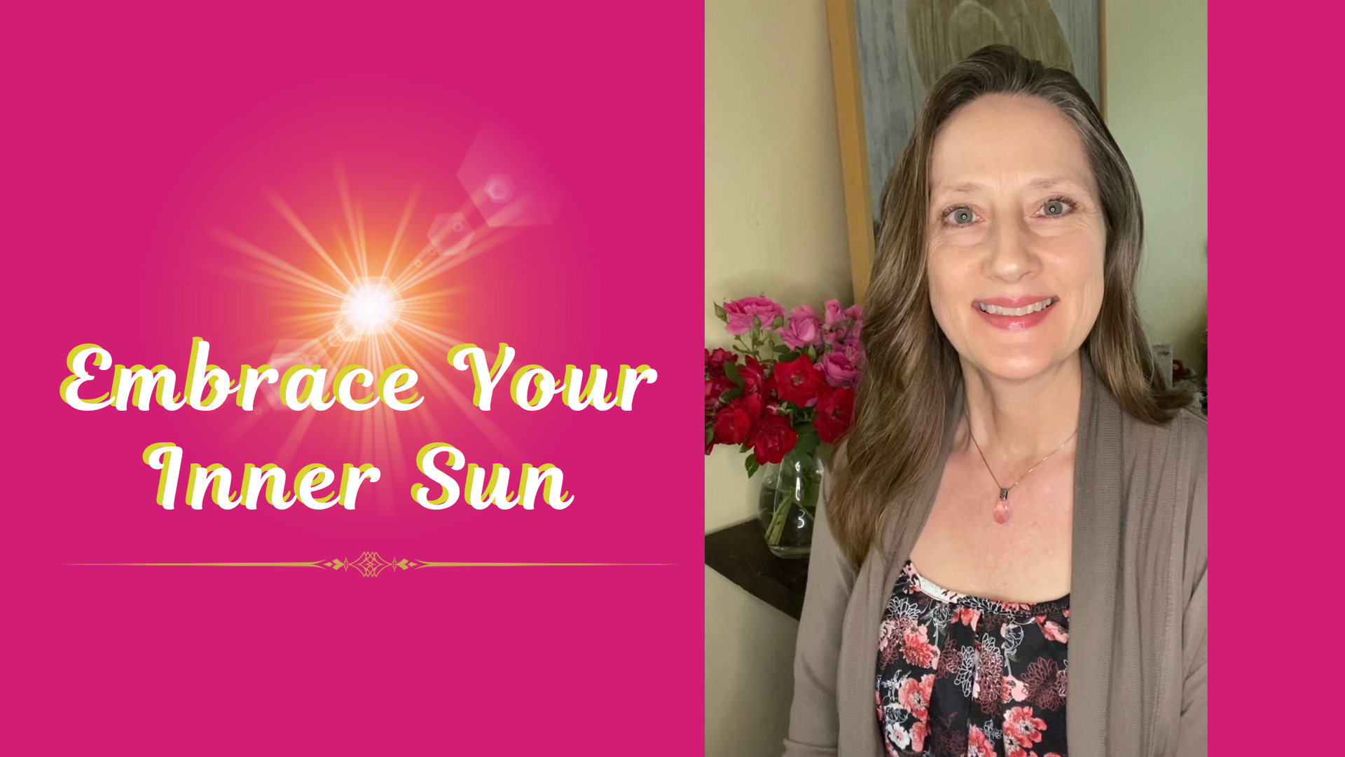 Embrace Your Inner Sun and Shine Brightly - Emmy Vadnais